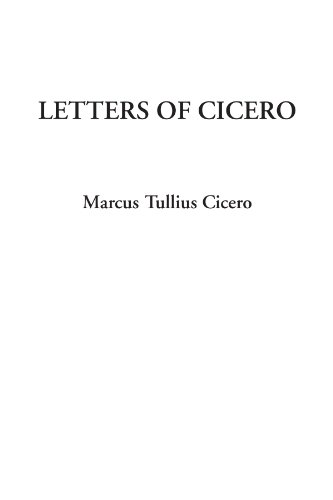 Letters of Cicero by Marcus Tullius Cicero | Goodreads
