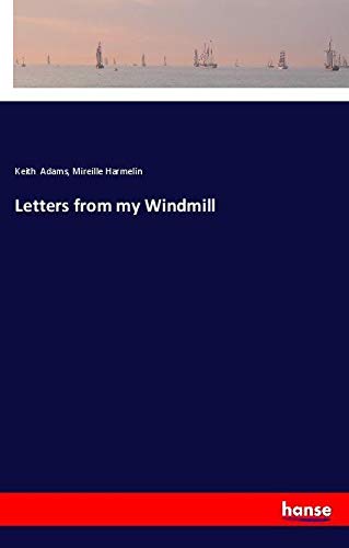 Letters from my Windmill by Keith Adams | Goodreads