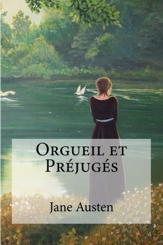 Orgueil et Préjugés (French Edition) by Jane Austen | Goodreads
