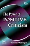 Power Of Positive Criticism, The by Weisinger | Goodreads