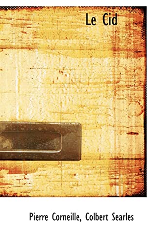 Le Cid (French Edition) by Pierre Corneille | Goodreads