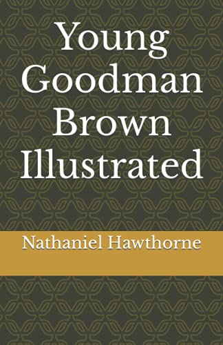 Young Goodman Brown Illustrated by Nathaniel Hawthorne | Goodreads