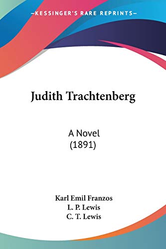 Judith Trachtenberg: A Novel (1891) by Karl Emil Franzos | Goodreads