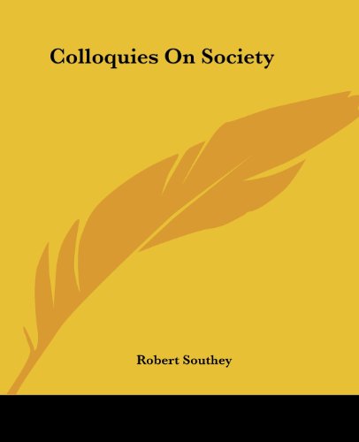 Colloquies On Society by Robert Southey | Goodreads