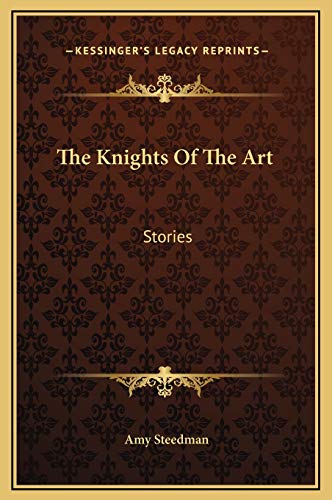The Knights Of The Art: Stories by Amy Steedman | Goodreads