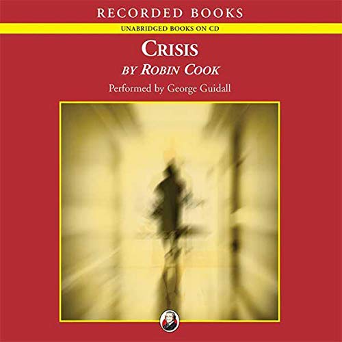 Crisis by Robin Cook | Goodreads