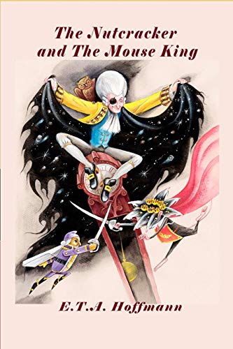 The Nutcracker and The Mouse King (Illustrated) by E.T.A. Hoffmann ...