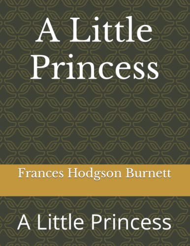 A Little Princess: A Little Princess by Frances Hodgson Burnett | Goodreads