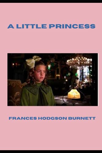 A Little Princess (Annotated) by Frances Hodgson Burnett | Goodreads