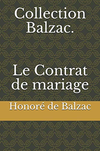Collection Balzac. Le Contrat de mariage by Honoré de Balzac | Goodreads