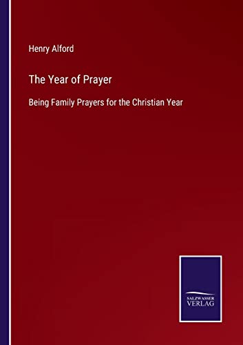 The Year of Prayer: Being Family Prayers for the Christian Year by ...