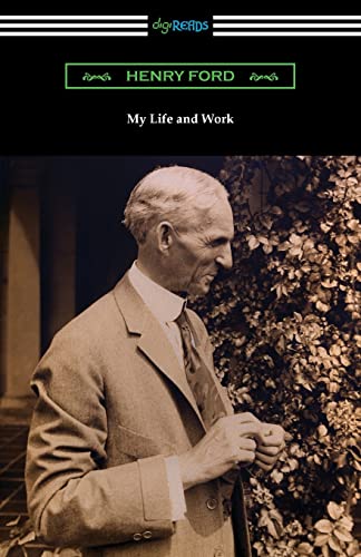My Life and Work by Henry Ford | Goodreads