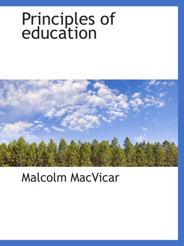 Principles of education by Malcolm MacVicar | Goodreads