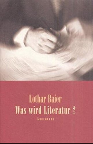 Was wird Literatur? by lothar-baier | Goodreads