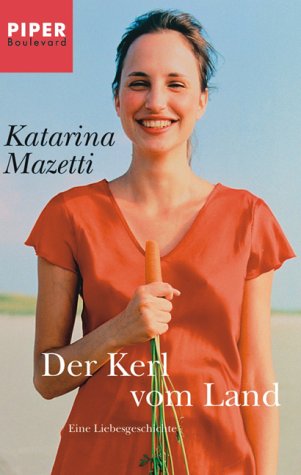 Der Kerl vom Land. Eine Liebesgeschichte. by Katarina Mazetti | Goodreads