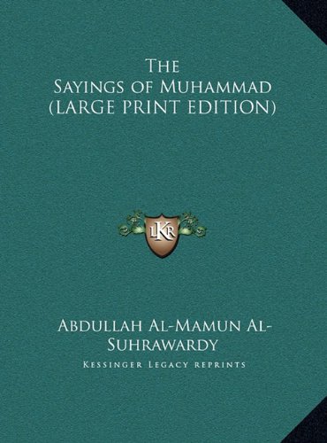 The Sayings of Muhammad by Abdullah al-Mamun al-Suhrawardy | Goodreads