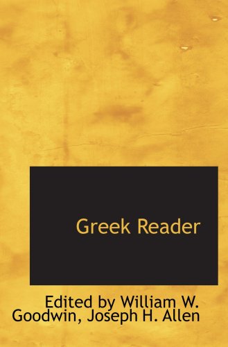 Greek Reader by Edited by William W. Goodwin | Goodreads