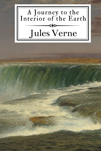 A Journey to the Interior of the Earth by Jules Verne | Goodreads