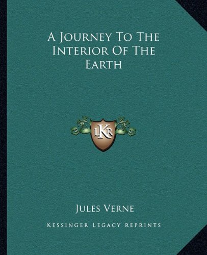A Journey To The Interior Of The Earth by Jules Verne | Goodreads