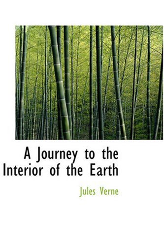 A Journey to the Interior of the Earth by Jules Verne | Goodreads