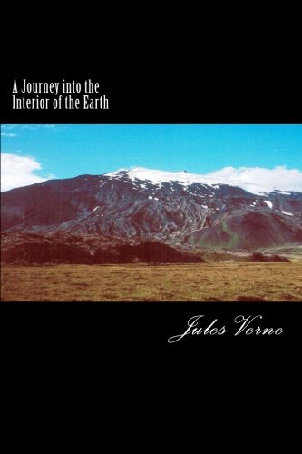 A Journey into the Interior of the Earth by Jules Verne | Goodreads