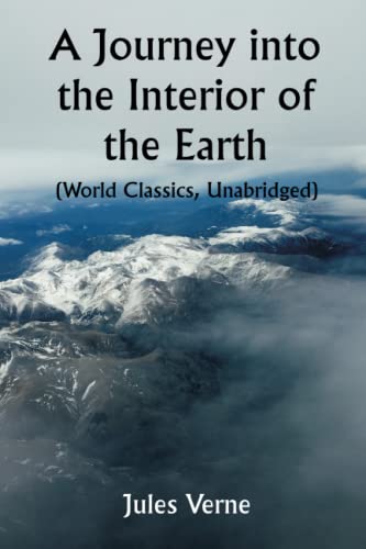 A Journey into the Interior of the Earth by Jules Verne | Goodreads