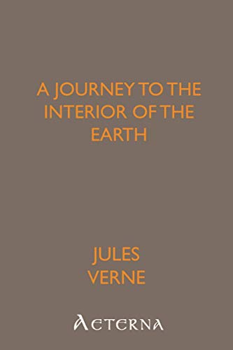A Journey into the Interior of the Earth by Jules Verne | Goodreads