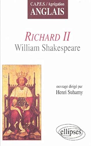 Shakespeare, Richard II by Henri Suhamy | Goodreads