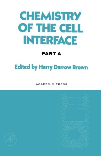 Chemistry of the Cell Interface Part A by Harry Darrow Brown | Goodreads