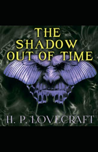 The Shadow out of Time annotated by H.P. Lovecraft | Goodreads