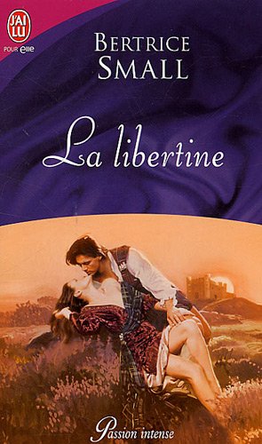 LA LIBERTINE (PASSION INTENSE) by Bertrice Small | Goodreads