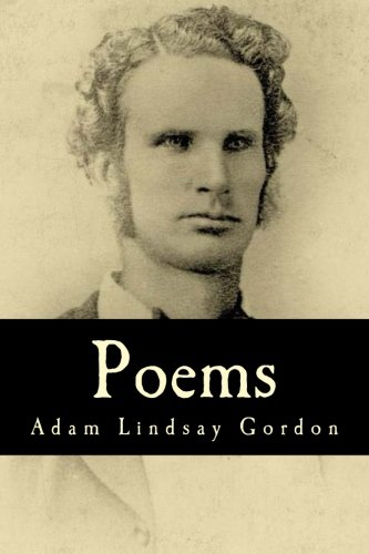 Poems by Adam Lindsay Gordon | Goodreads