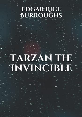 Tarzan the Invincible by Edgar Rice Burroughs | Goodreads