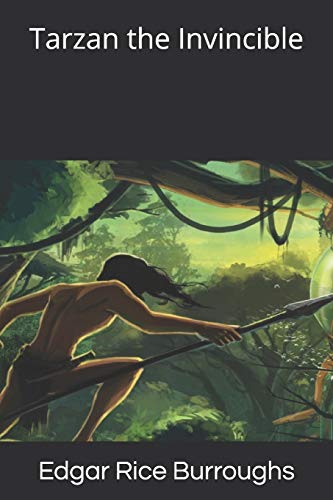 Tarzan the Invincible by Edgar Rice Burroughs | Goodreads