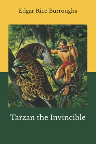 Tarzan the Invincible by Edgar Rice Burroughs | Goodreads