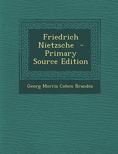 Friedrich Nietzsche by Georg Brandes | Goodreads