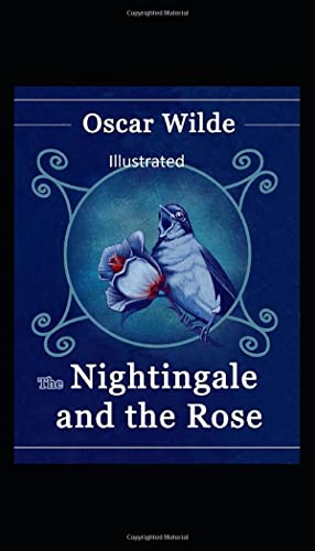 The Nightingale and the Rose Illustrated by Oscar Wilde | Goodreads