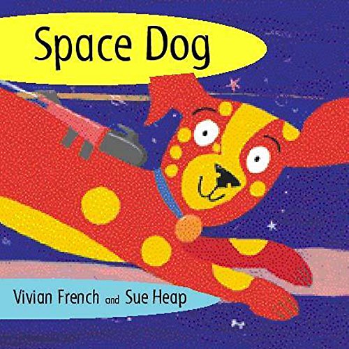 Space Dog by Vivian French | Goodreads