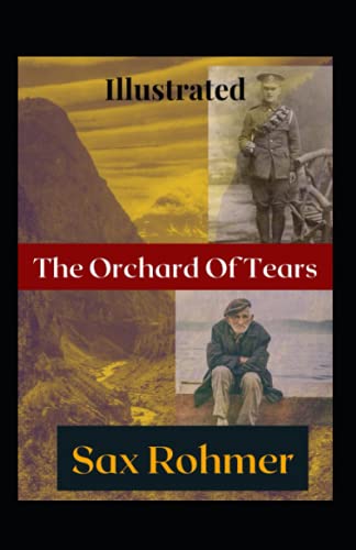 The Orchard of Tears Illustrated by Sax Rohmer | Goodreads