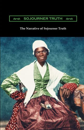Narrative of Sojourner Truth - ILLUSTRATED by Sojourner Truth | Goodreads