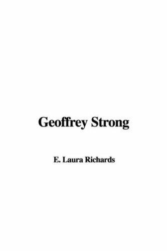 Geoffrey Strong by E. Laura Richards | Goodreads