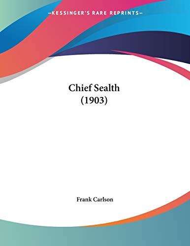 Chief Sealth (1903) by Frank Carlson | Goodreads