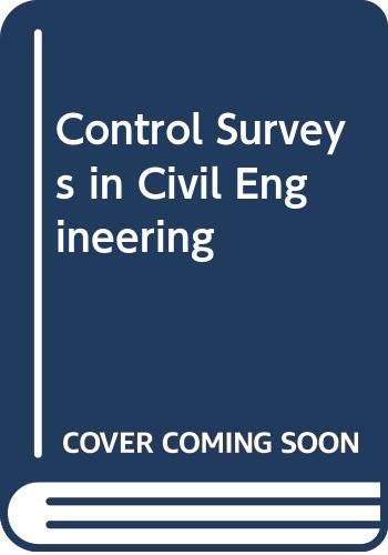 Control Surveys in Civil Engineering by M.A.R. Cooper BSc FRICS | Goodreads