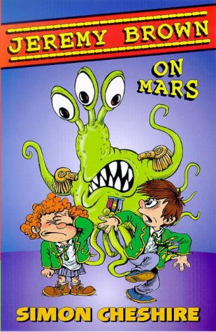 Jeremy Brown on Mars (Jeremy Brown) by Simon Cheshire | Goodreads