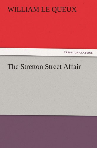 The Stretton Street Affair by William Le Queux | Goodreads