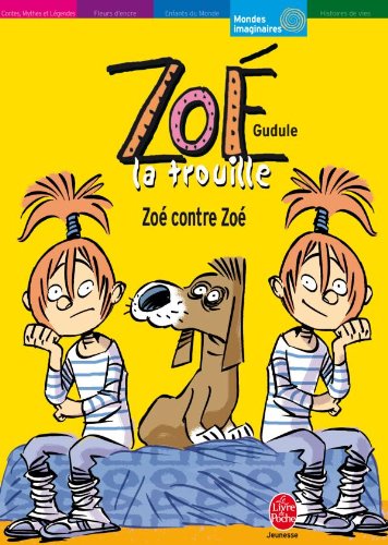Zoé la trouille - Zoé contre Zoé by Gudule | Goodreads
