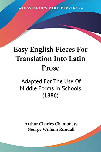 Easy English Pieces For Translation Into Latin Prose: Adapted For The ...
