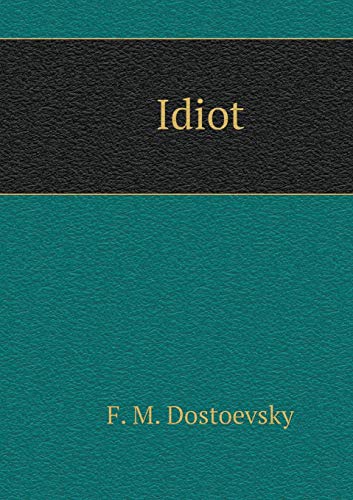 Idiot (Russian Edition) by Fyodor Dostoevsky | Goodreads