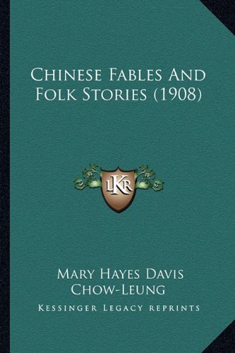 Chinese Fables And Folk Stories (1908) by Mary Hayes Davis | Goodreads