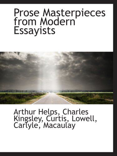 Prose Masterpieces from Modern Essayists by Arthur Helps | Goodreads